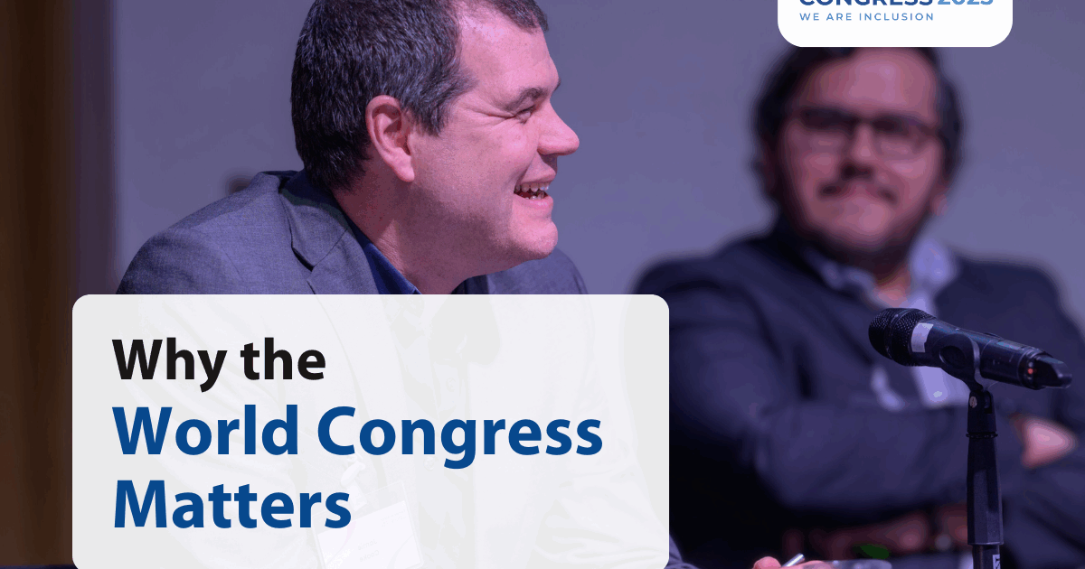 Why the World Congress Matters - Inclusion International